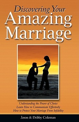 Discovering Your Amazing Marriage by Jason Coleman | Goodreads