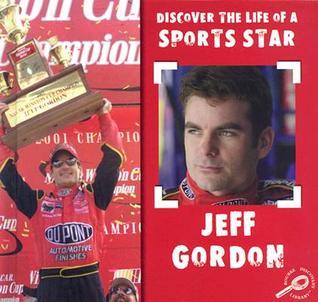 Jeff Gordon (Discover the Life of a Sports Star) by David Armentrout ...
