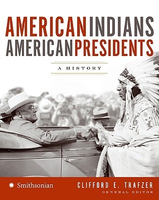 American Indians/American Presidents: A History by National Museum of ...