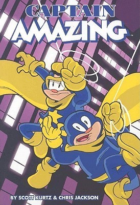 Captain Amazing by Scott R. Kurtz | Goodreads