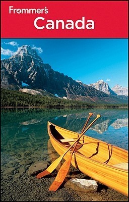 Frommer's Canada (Frommer's Complete Guides) by Leslie Brokaw | Goodreads