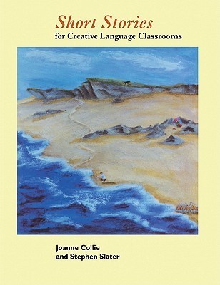 Short Stories: For Creative Language Classrooms by Joanne Collie ...