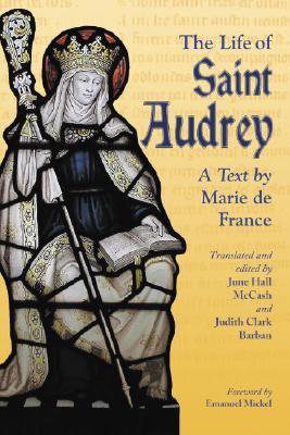The Life of Saint Audrey: A Text by Marie De France by Marie de France ...