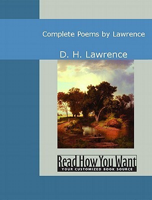 Complete Poems by D.H. Lawrence | Goodreads