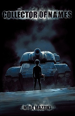 The Collector of Names by Miha Mazzini | Goodreads