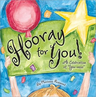 Hooray for You!: A Celebration of "You-Ness" by Marianne Richmond ...