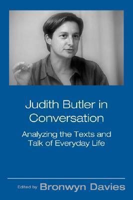 Judith Butler in Conversation: Analyzing the Texts and Talk of Everyday ...