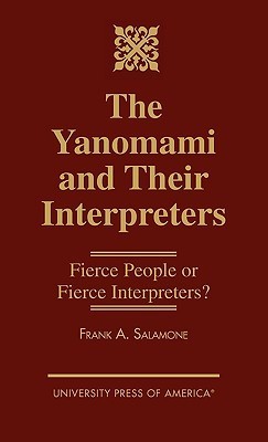 The Yanomami and Their Interpreters: Fierce People or Fierce ...