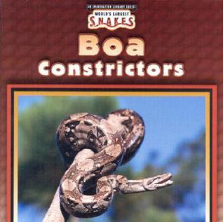Boa Constrictors (World's Largest Snakes) by Valerie J. Weber | Goodreads