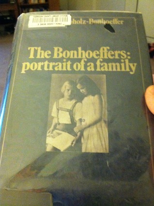 The Bonhoeffers: portrait of a family by Sabine Leibholz-Bonhoeffer ...