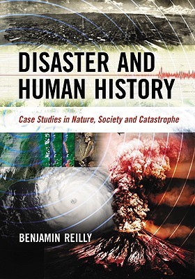 Disaster and Human History: Case Studies in Nature, Society and ...