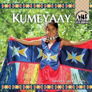 Kumeyaay (Native Americans) by Barbara A. Gray-Kanatiiosh | Goodreads