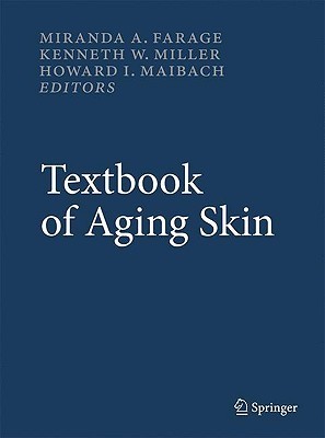 Textbook of Aging Skin by Miranda A. Farage Howard I. (EDT) Maibac ...