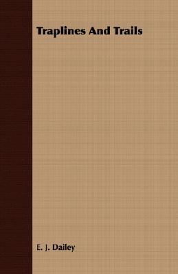 Traplines And Trails by E.J. Dailey | Goodreads