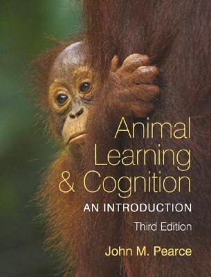Animal Learning & Cognition: An Introduction by John M. Pearce | Goodreads