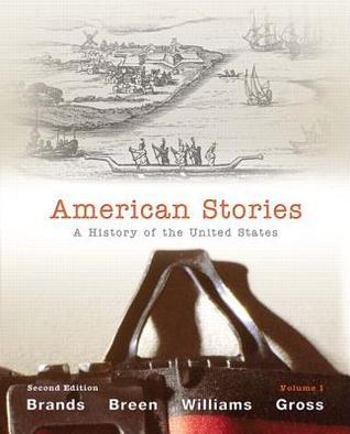 American Stories: A History of the United States, Volume 1 by R. Hal ...