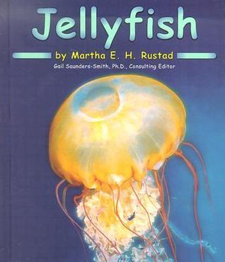 Jellyfish (Pebble Books) by Martha E.H. Rustad | Goodreads