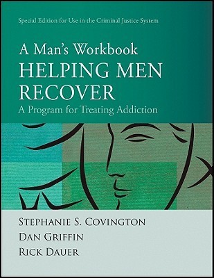 Helping Men Recover-Workbook-CJS Ed. by Stephanie S. Covington | Goodreads