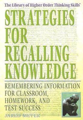 Strategies for Recalling Knowledge: Remembering Information for ...