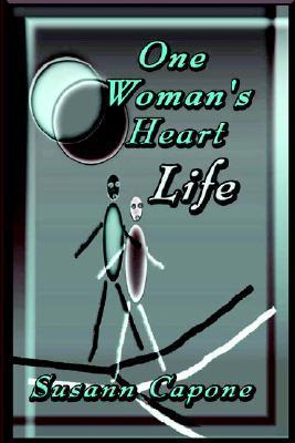 One Woman's Heart/Life by Susann Capone | Goodreads