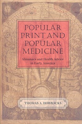 Popular Print and Popular Medicine: Almanacs and Health Advice in Early ...