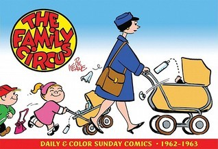 The Family Circus: Daily and Sunday Comics, Vol. 2: 1962-1963 by Bil ...