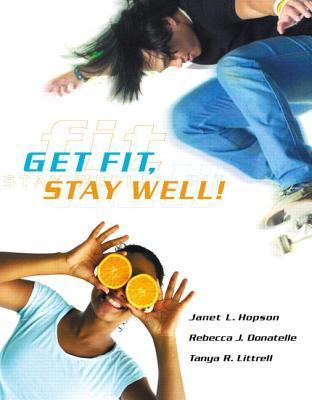 Get Fit, Stay Well! by Janet L. Hopson | Goodreads