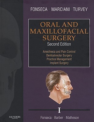 Oral and Maxillofacial Surgery: Volume 1 by Raymond J. Fonseca | Goodreads