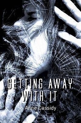 Getting Away with it by Anne Cassidy | Goodreads