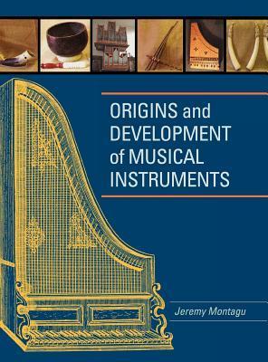 Origins and Development of Musical Instruments by Jeremy Montagu ...