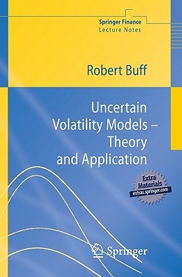 Uncertain Volatility Models Theory and Application by Robert Buff ...
