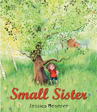 Small Sister by Jessica Meserve | Goodreads