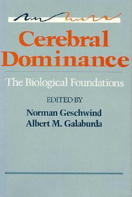 Cerebral Dominance: The Biological Foundations by Norman Geschwind ...