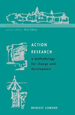 Action Research: a methodology for change and development by Bridget ...