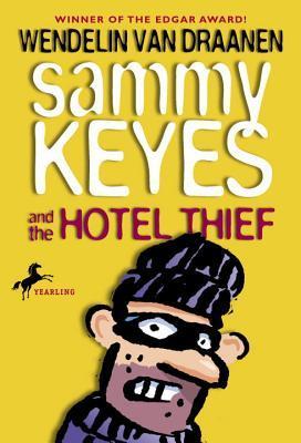 Sammy Keyes and the Hotel Thief (Sammy Keyes by Wendelin Van Draanen ...