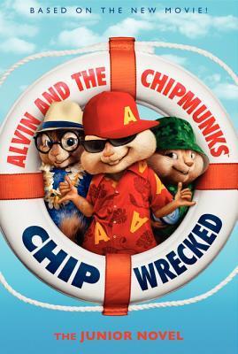 Alvin and the Chipmunks: Chipwrecked: The Junior Novel by Perdita Finn ...