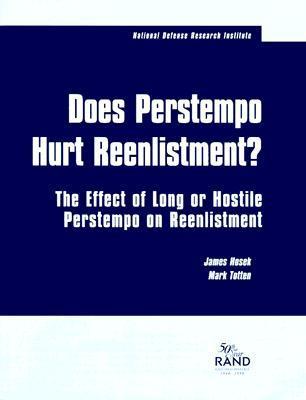 Does Perstempo Hurt Reenlistment?: The Effect of Long or Hostile ...
