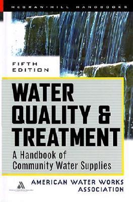 Water Quality & Treatment Handbook by American Water Works Association ...