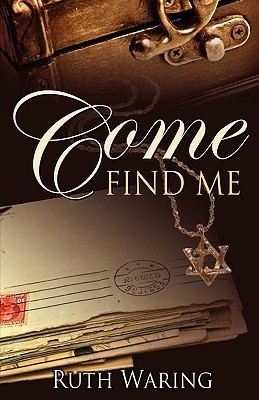Come Find Me by Ruth Waring | Goodreads
