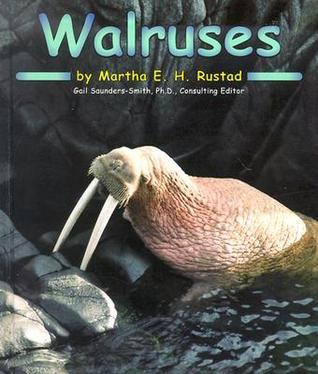 Walruses (Pebble Books) by Martha E.H. Rustad | Goodreads