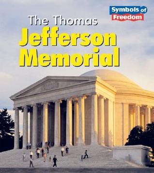 The Thomas Jefferson Memorial (Symbols of Freedom) by Ted Schaefer ...
