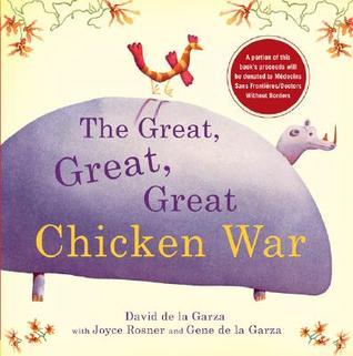 The Great, Great, Great Chicken War by David De La Garza | Goodreads