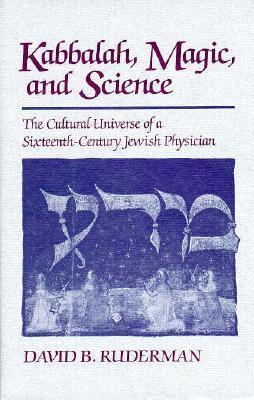 Kabbalah, Magic and Science: The Cultural Universe of a Sixteenth ...