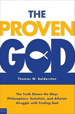 The Proven God by Thomas W. Balderston | Goodreads