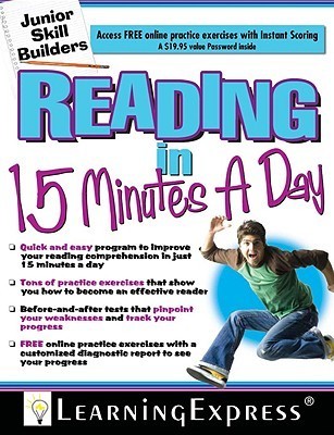 Reading in 15 Minutes a Day: Junior Skills Builder by Learning Express ...