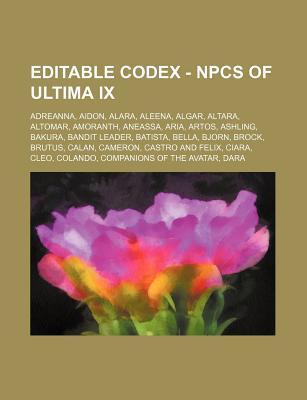 Editable Codex - Npcs of Ultima IX: Adreanna, Aidon, Alara, Aleena, Algar, Altara, Altomar ...