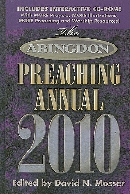 The Abingdon Preaching Annual 2010 by David Mosser | Goodreads
