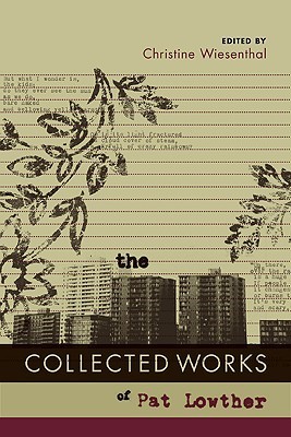 The Collected Works of Pat Lowther by Pat Lowther | Goodreads