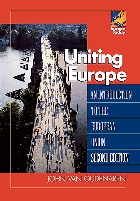 Uniting Europe: An Introduction to the European Union by John Van ...
