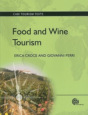 Food and Wine Tourism [OP]: Integrating Food, Travel and Territory by ...